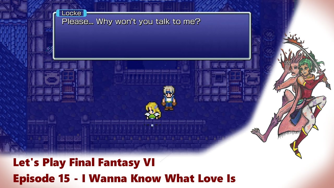 Let's Play Final Fantasy VI [PR] - Ep 15 - I Wanna Know What Love Is ...