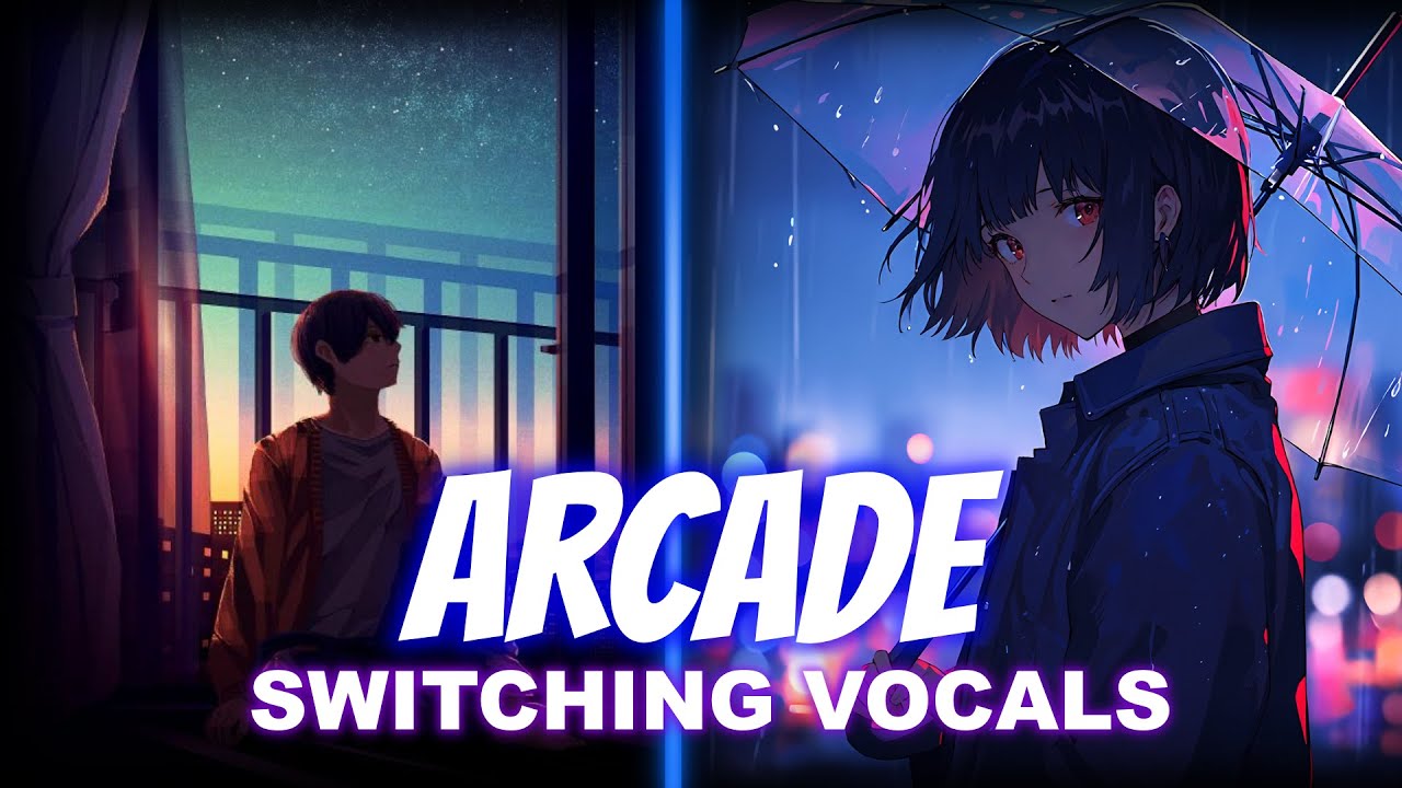 [Nightcore] - Arcade (Switching Vocals) (Lyrics) {Duncan Laurence ft ...