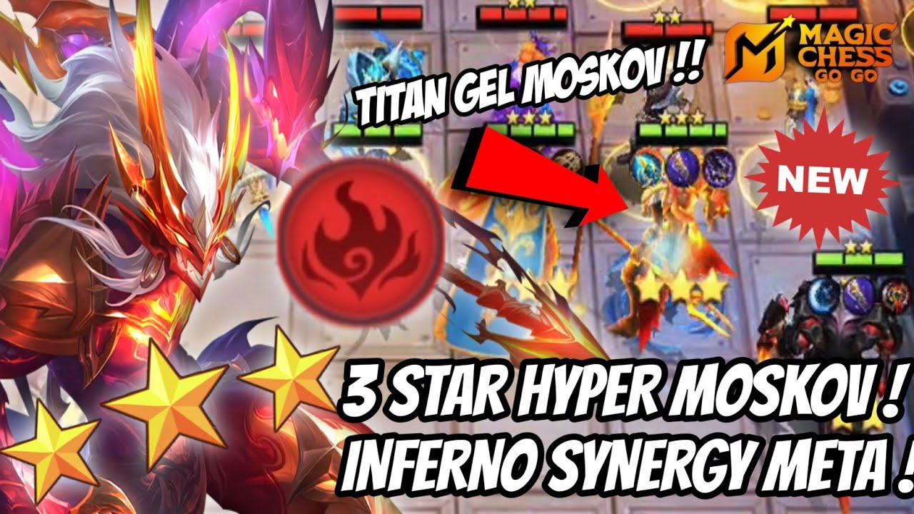MAGIC CHESS GO GO INFERNO | 3 STAR HYPER MOSKOV IN MAGIC CHESS GO GO ...