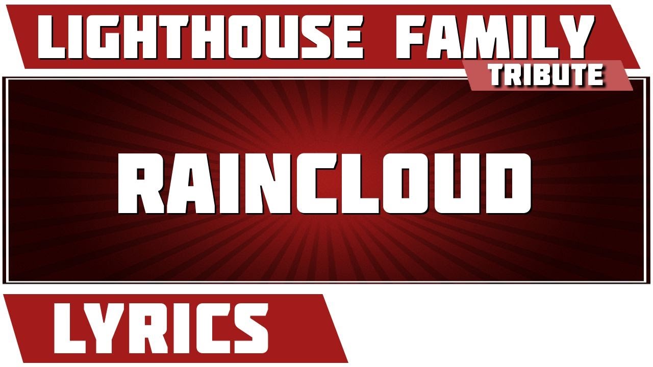 Raincloud - Lighthouse Family tribute - Lyrics - YouTube