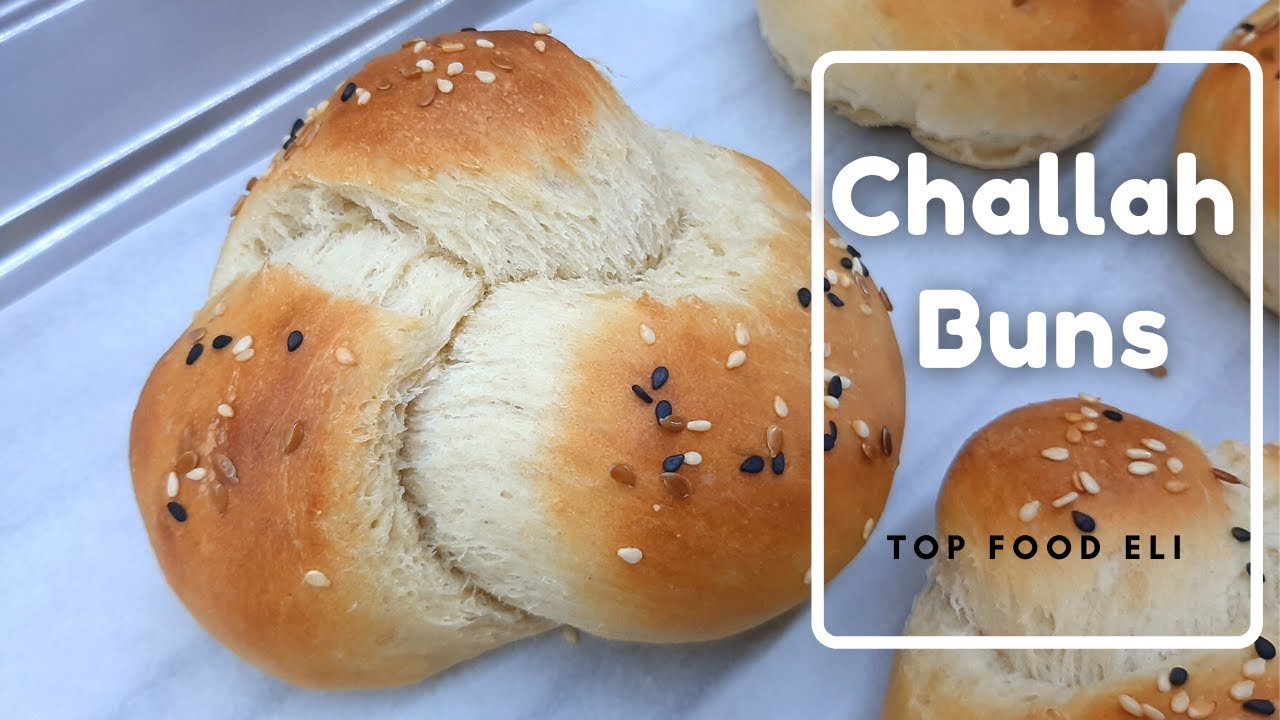Challah Buns Recipe | Challah Dinner Rolls | Top Food Eli - YouTube
