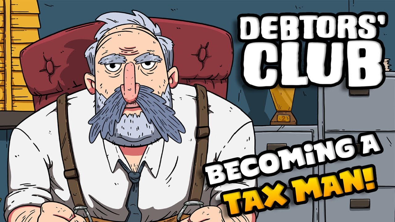 I BECOME A TAX COLLECTOR! | Debtors' Club | First Look - YouTube