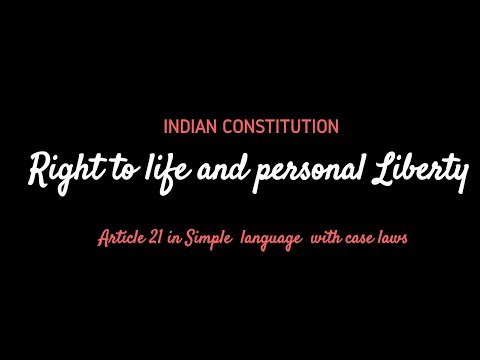 Article 21 - Right to Life and Personal Liberty (प्राण और दैहिक ...