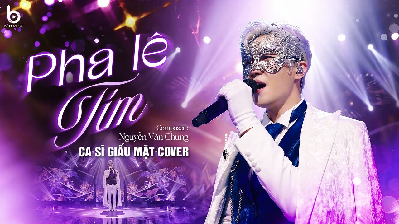 PHA LÊ TÍM - NGUYỄN VĂN CHUNG | CA SĨ GIẤU MẶT COVER | "Những Khúc Hát ...