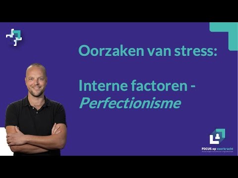 Oorzaken van stress: interne factoren - perfectionisme - YouTube