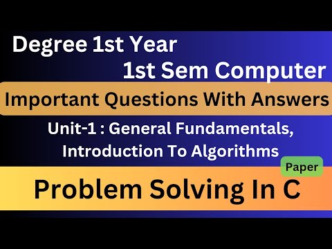 Degree 1st sem computer important questions with answers unit-1*Problem solving in c*# ...