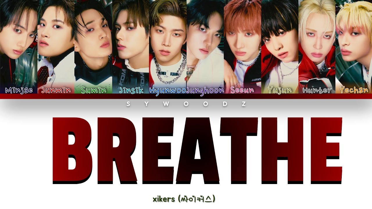 xikers (싸이커스) - Breathe [Color coded lyrics] - YouTube