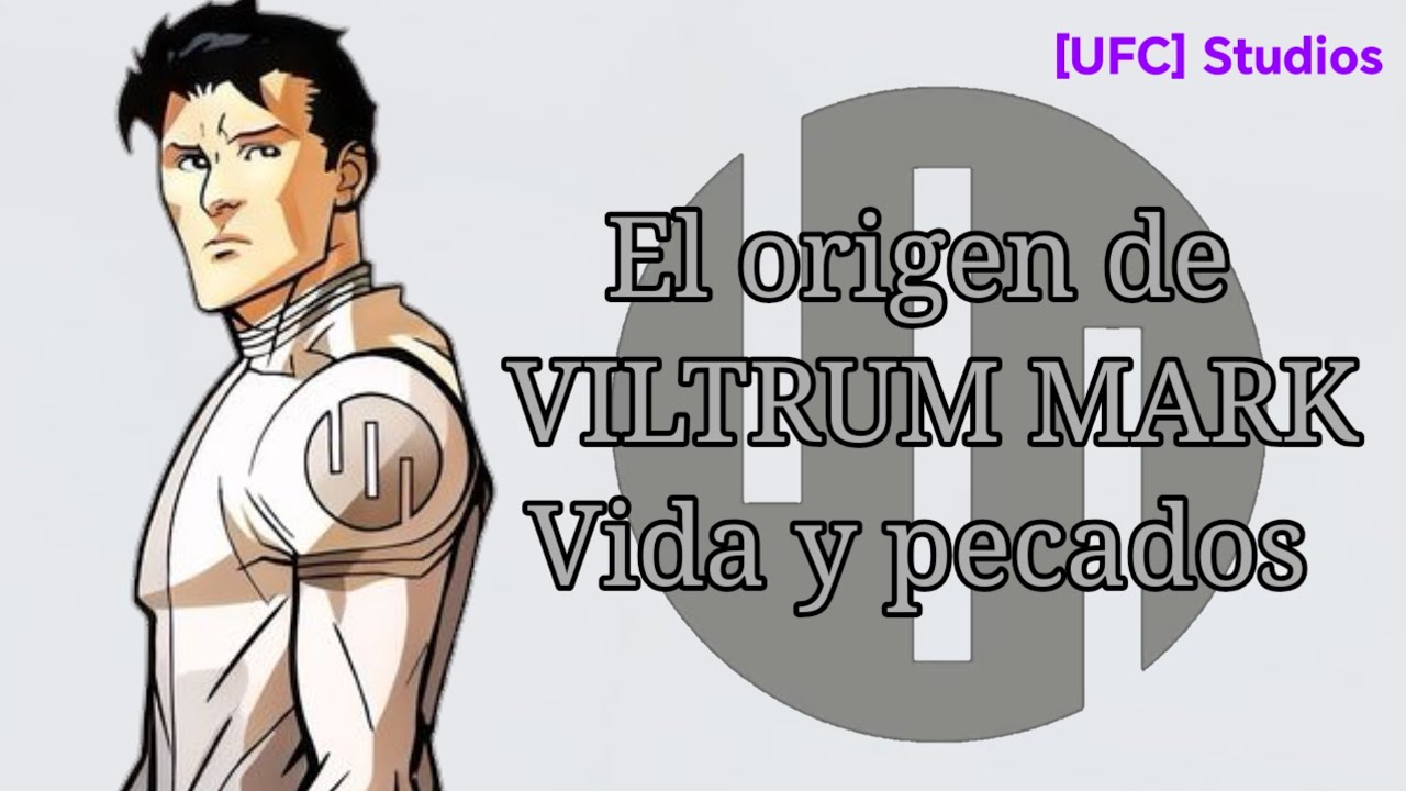 El origen de Viltrum Mark vida y pecados #invencible - YouTube
