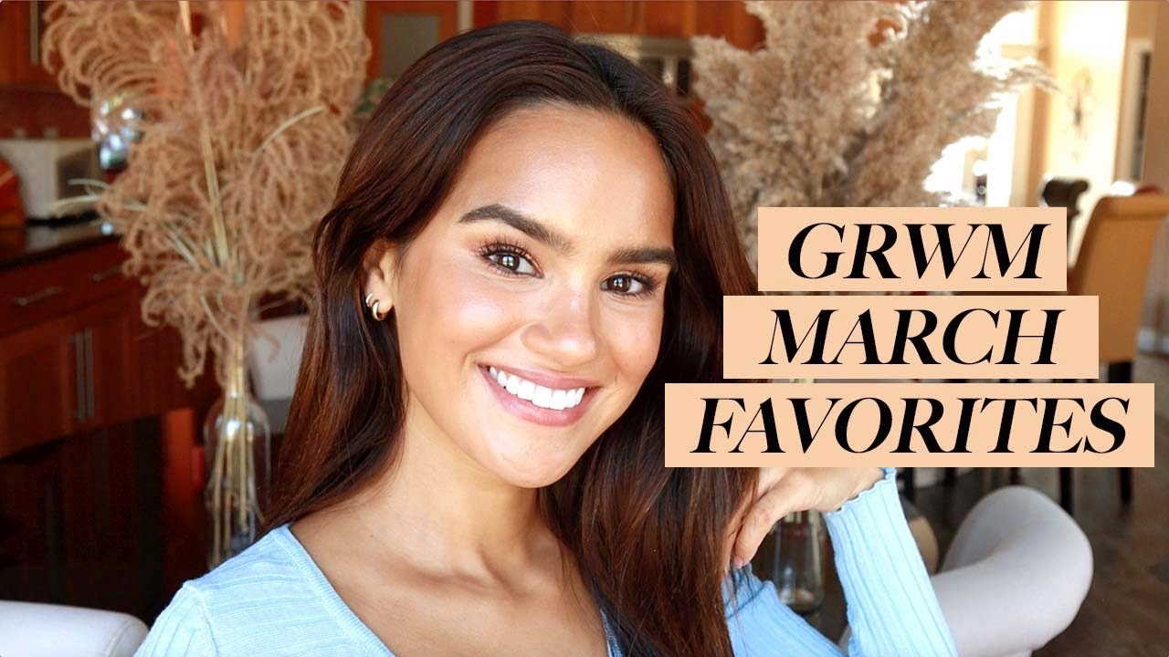 GRWM March Beauty Favorites | Dacey Cash - YouTube