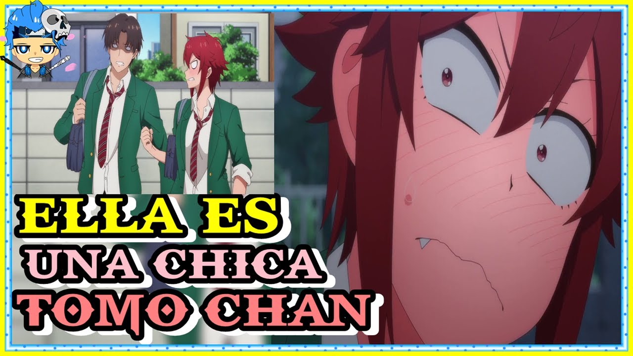 ELLA QUIERE QUE SU AMIGO LA VEA COMO UNA CHICA - TOMO CHAN IS A GIRL ...