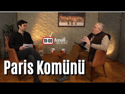 Tarih ve Gelecek Bölüm 19: Paris Komünü