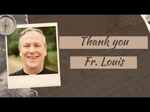 Immense gratitude to Fr. Louis Lougen and his Council - YouTube