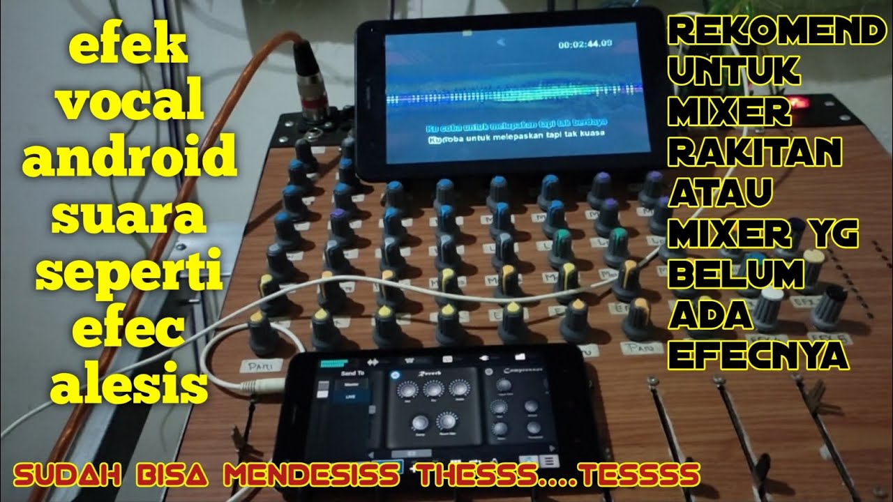 cek efek vocal android untk mixer rakitan dan mixer yg belum ada ...