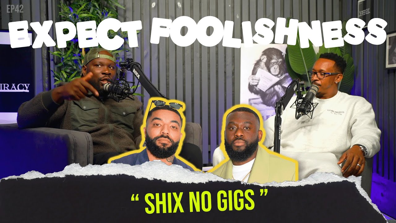 SHIX NO GIGS | EP42 | EXPECT FOOLISHNESS - YouTube