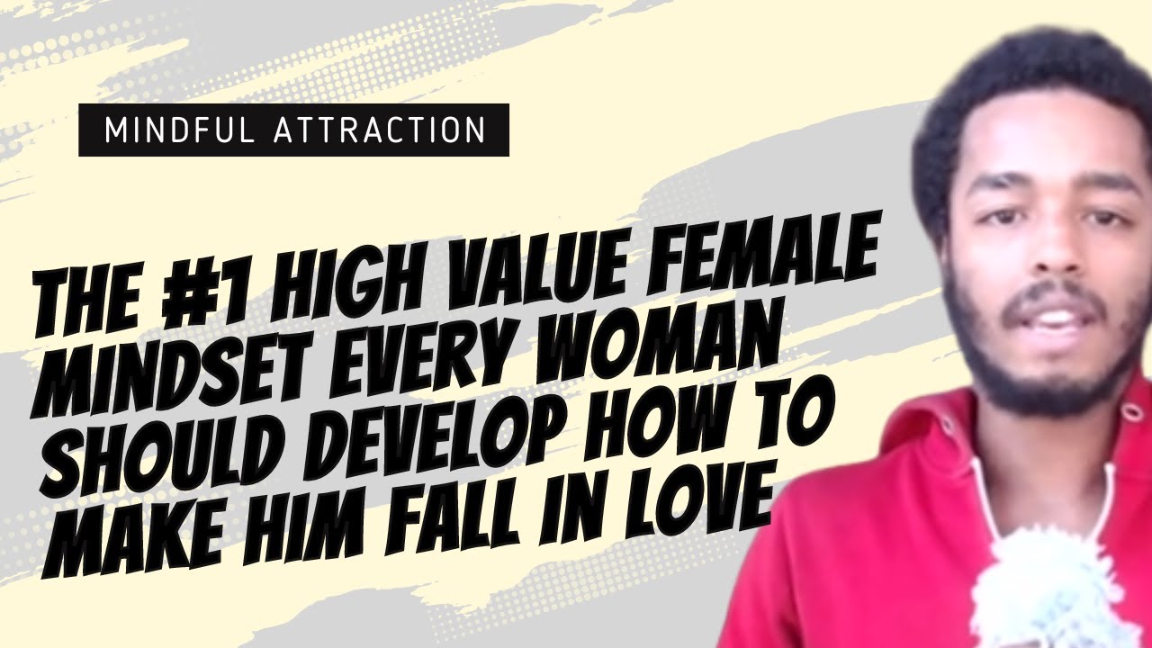 The #1 High Value Female Mindset Every Woman Should Develop How To Make ...