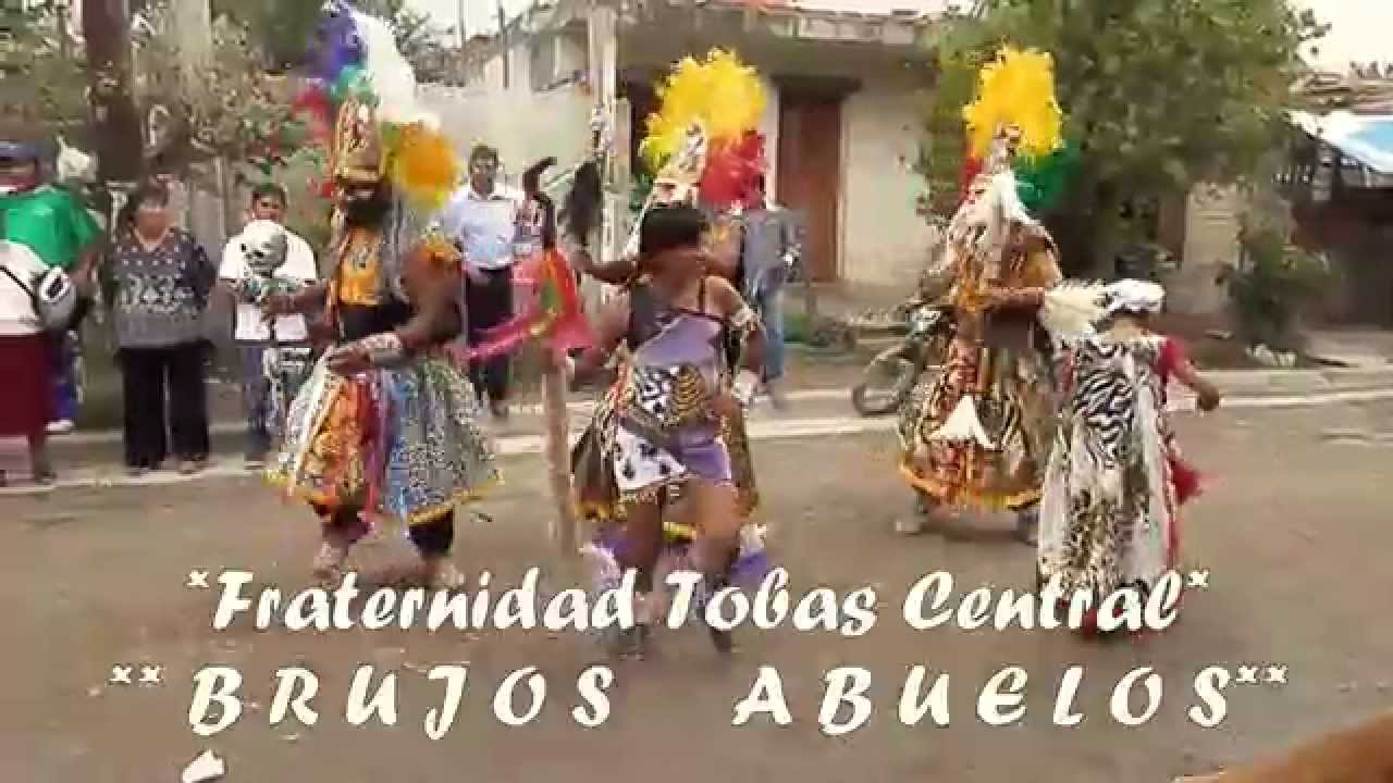 *FRATERNIDAD TOBAS CENTRAL* "BRUJOS ABUELOS" 2014 - YouTube
