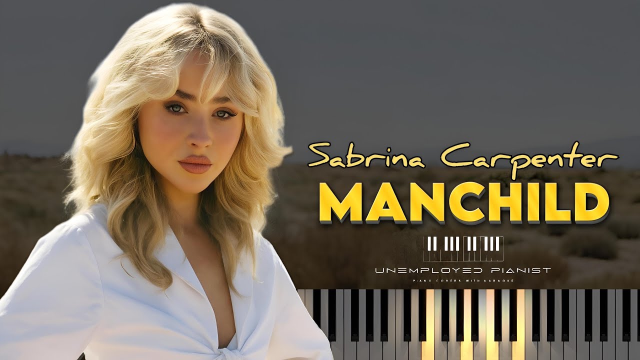 Manchild - Sabrina Carpenter [Piano cover and Karaoke] - YouTube
