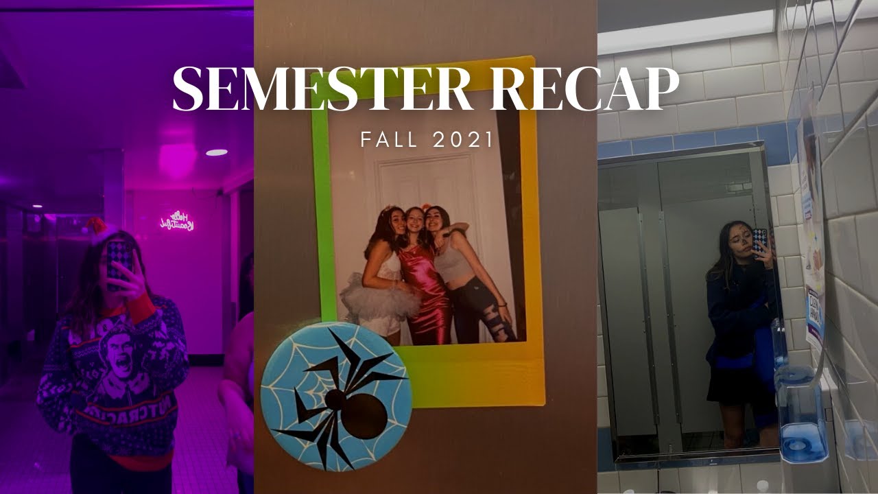 semester recap | fall 2021 - YouTube