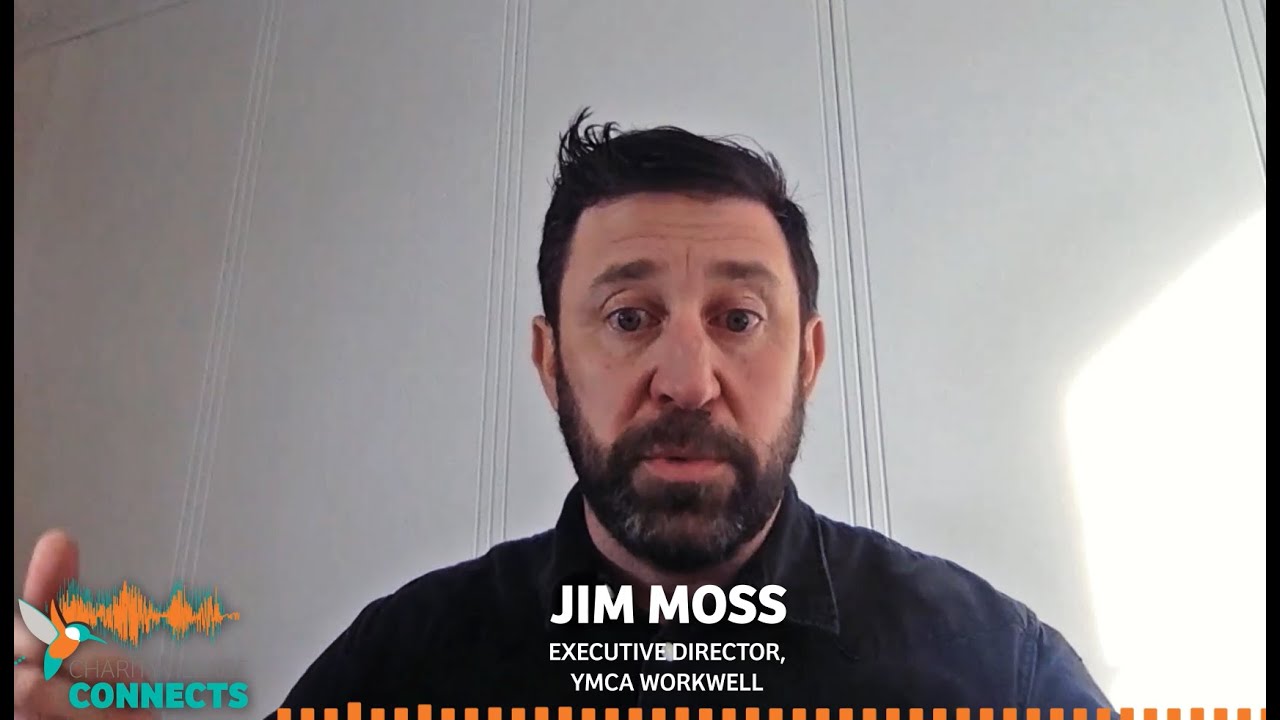 CharityVillage Connects: Full interview with Jim Moss of YMCA WorkWell ...