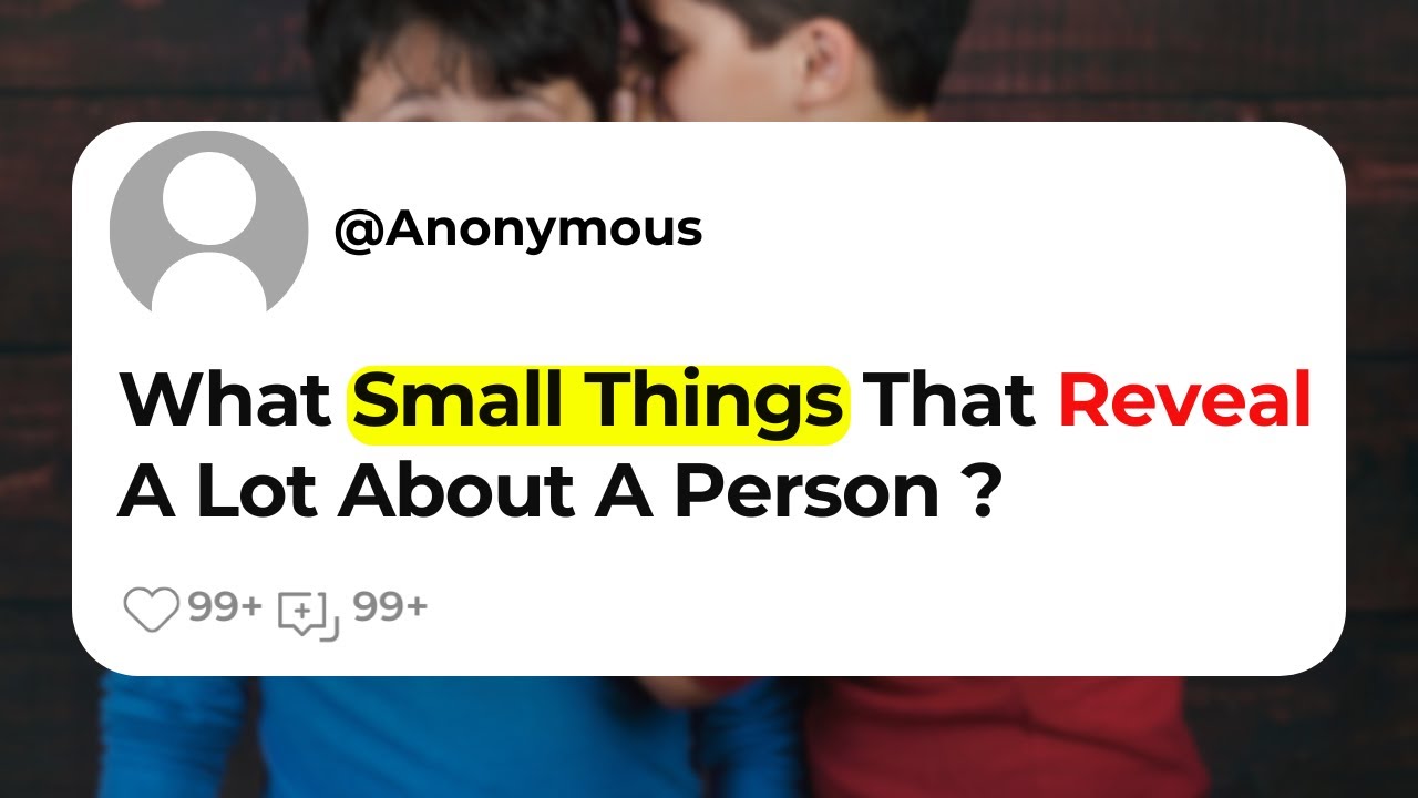 What Small Things That Reveal A Lot About A Person ? - YouTube