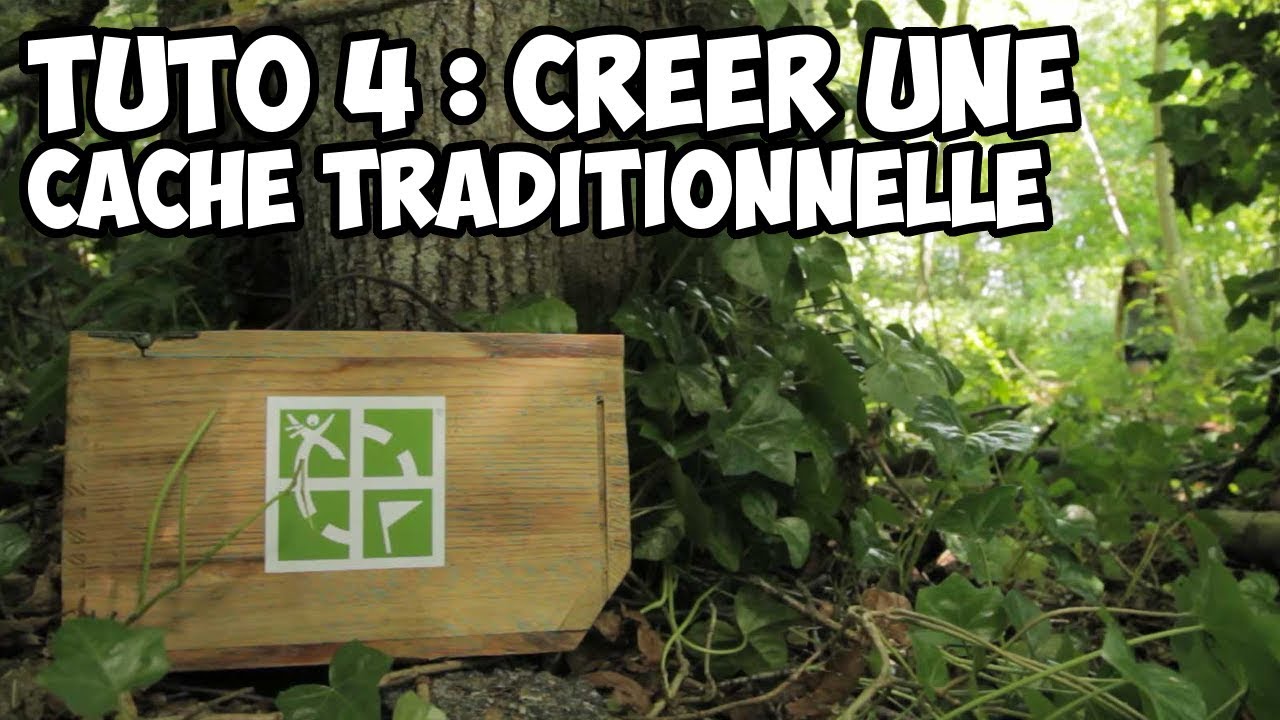 Comment créer une geocache traditionnelle ? - TUTORIEL GEOCACHING #4 ...