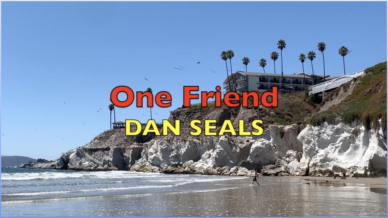 One Friend - Dan Seals | Lyrics - YouTube