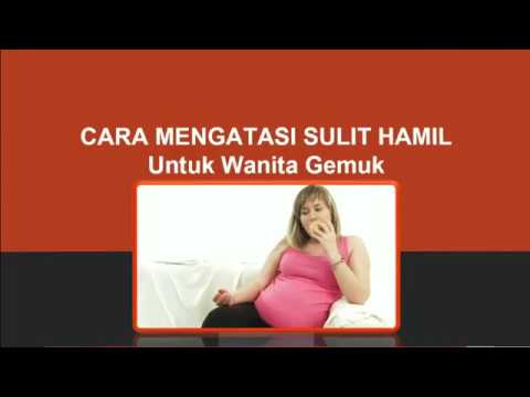 Cara Mengatasi Sulit Hamil Untuk Wanita Gemuk yang Gampang Dipraktikan