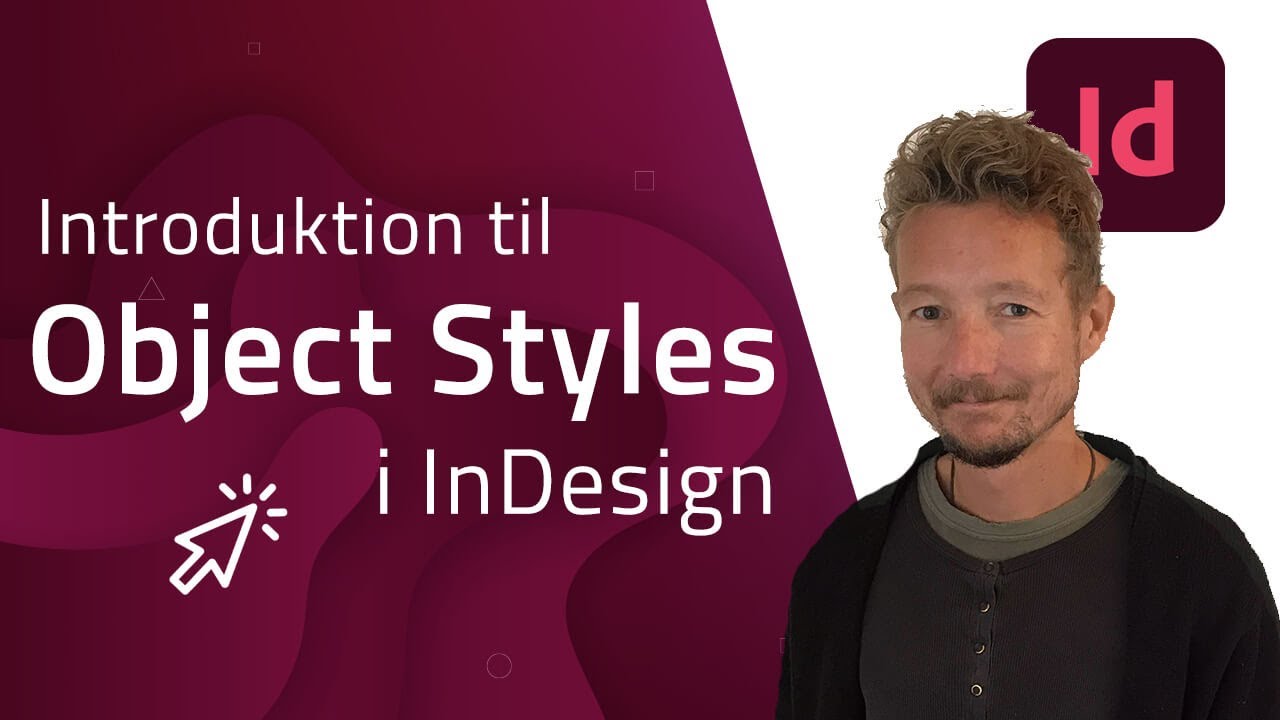 3 eksempler på Object Styles i InDesign [DANSK GUIDE] - YouTube