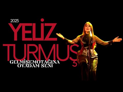 Yeliz Turmuş - Gelmişem Otağına Oyadam Seni ( Qaragile )