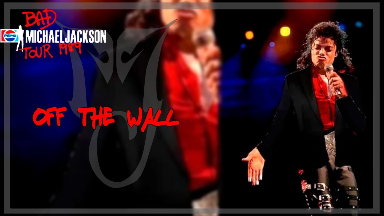 11. Off The Wall Medley - Bad World Tour: '89 | Michael Jackson ...