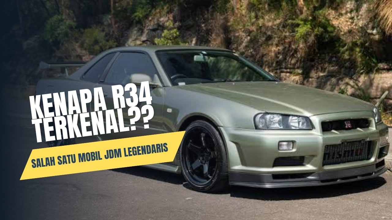 ALASAN SKYLINE GT-R R34 BISA TERKENAL!!! - YouTube