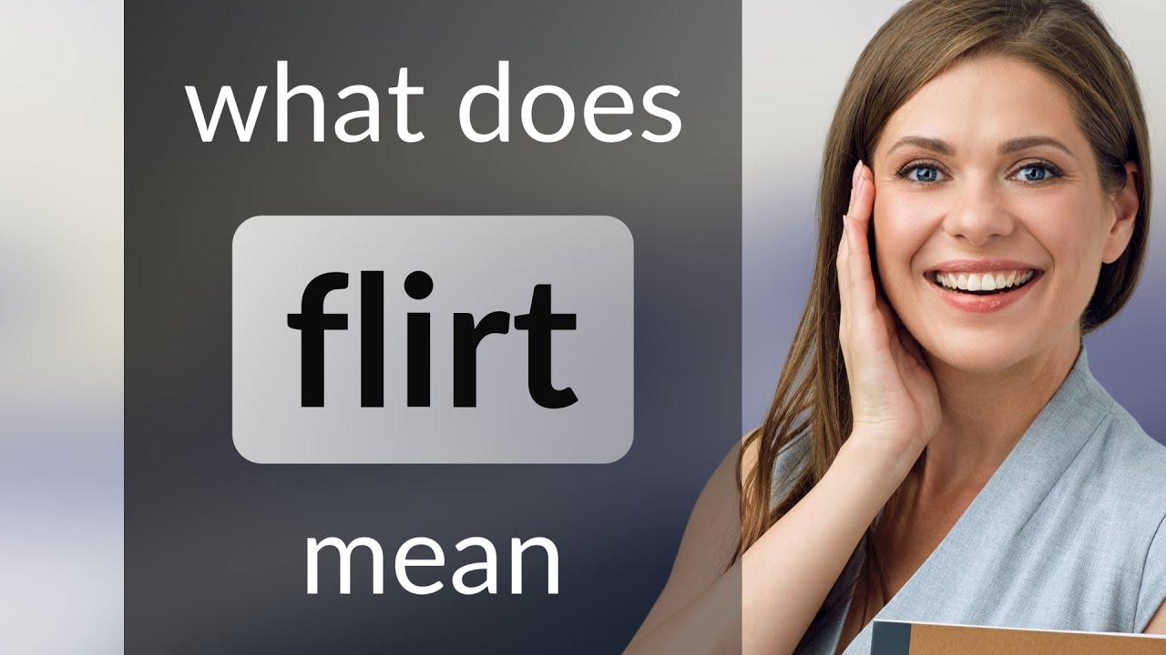 Flirt • what is FLIRT definition - YouTube