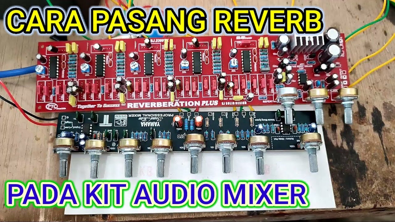 Cara pemasangan reverb 5 IC pada kit audio mixer 8 potensio - YouTube