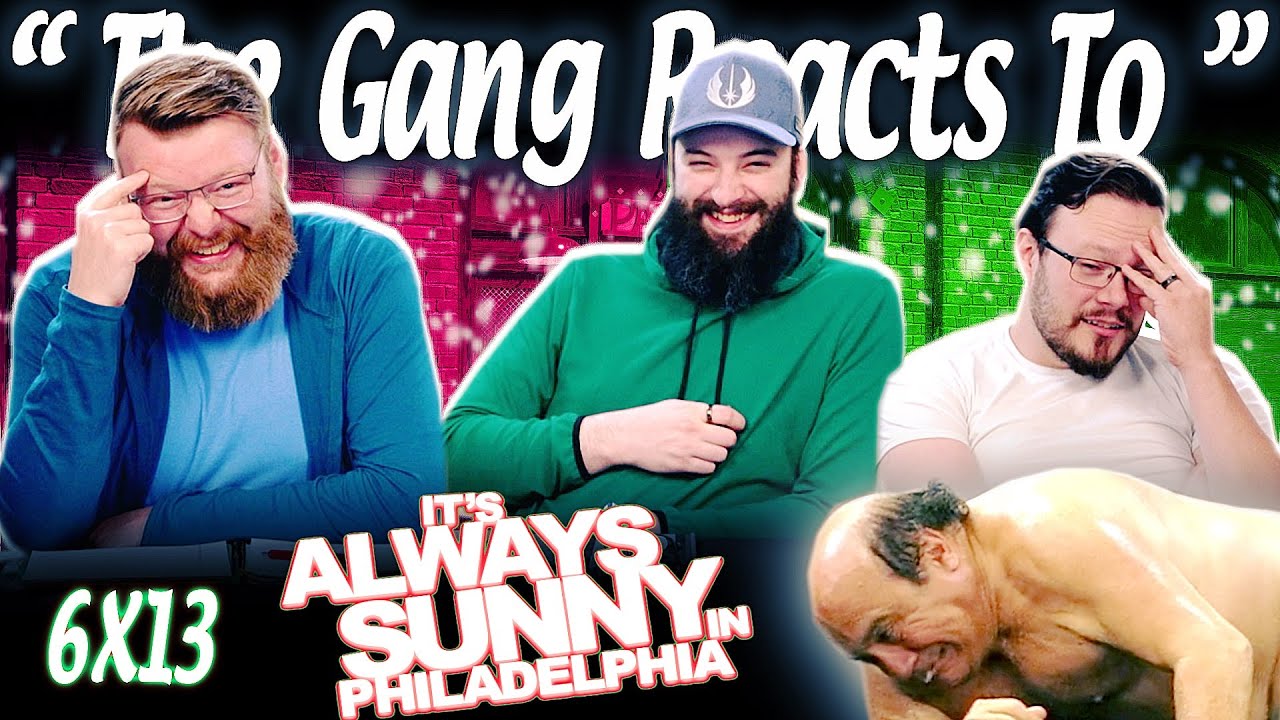 It's Always Sunny in Philadelphia 6x13 REACTION!! “A Very Sunny ...
