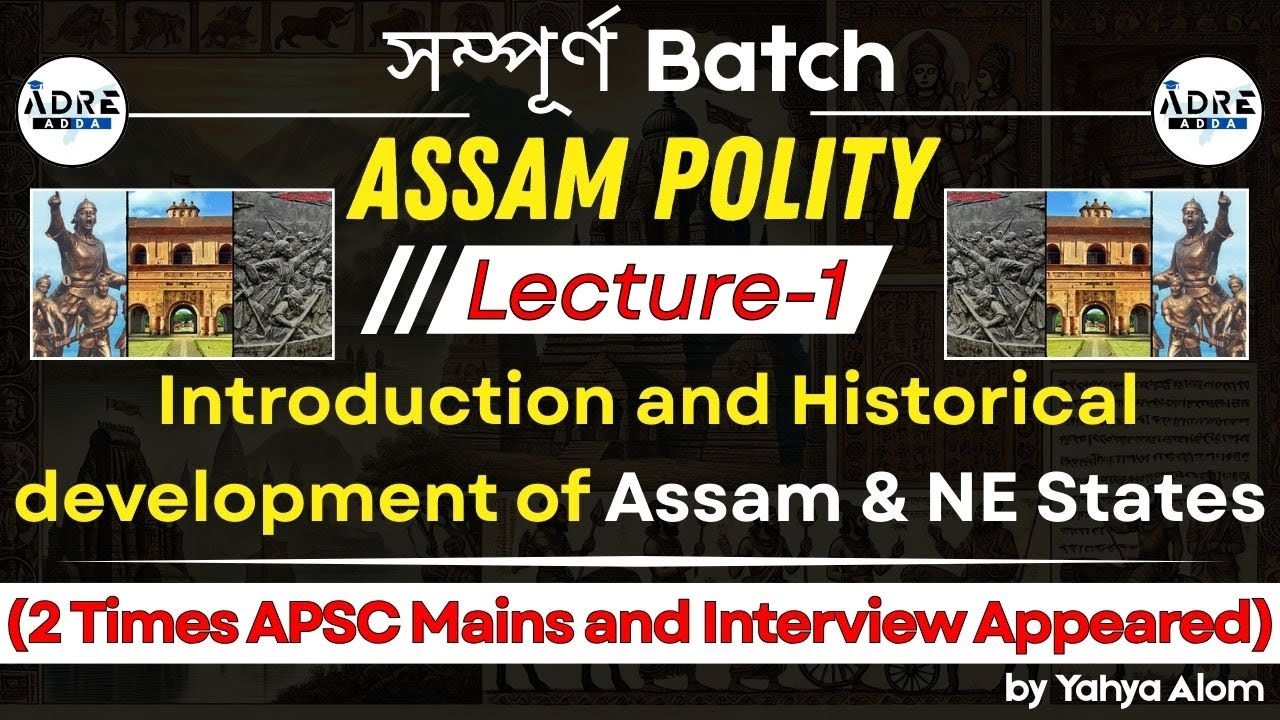 Assam Polity:Introduction | L-1 I Assam GK | ADRE I APSC I Forester I ...