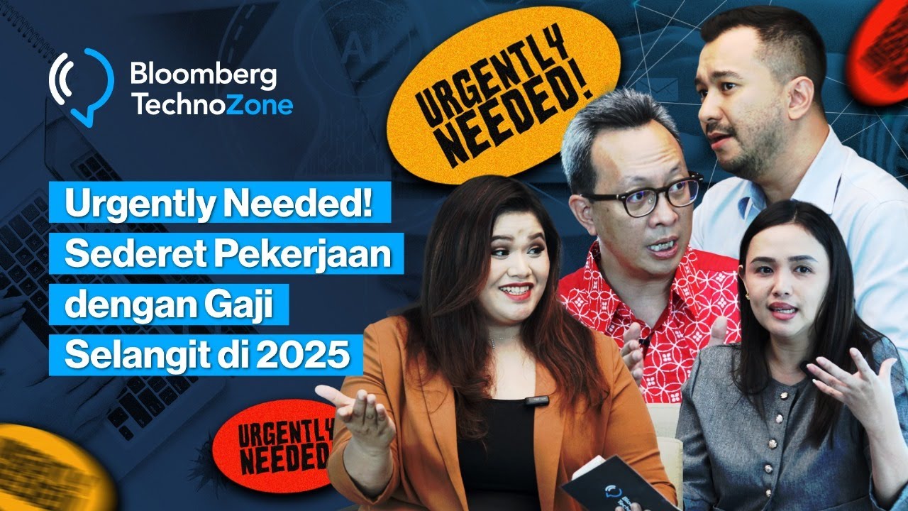 Urgently Needed! Sederet Pekerjaan dengan Gaji Selangit di 2025 | Bloomberg TechnoZone Podcast ...
