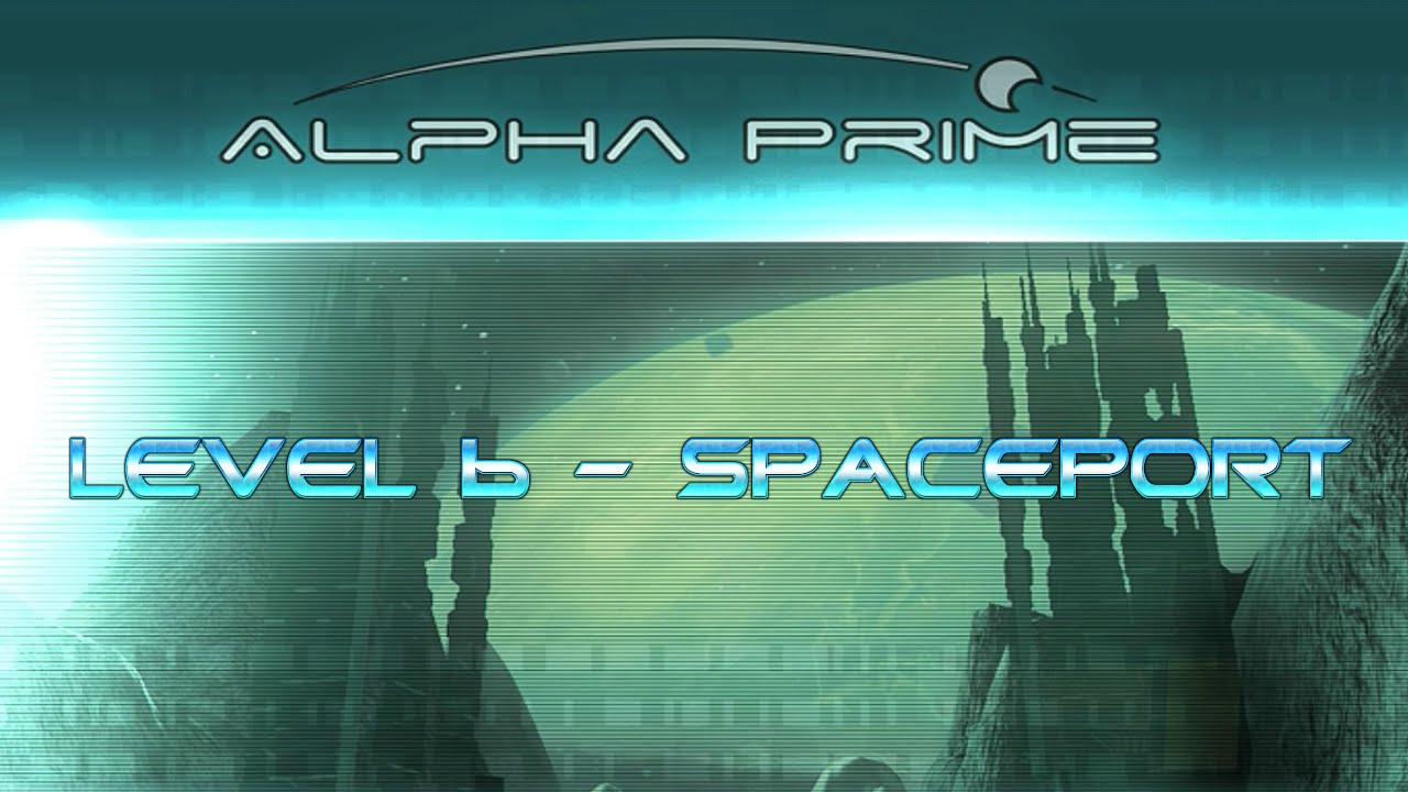 Alpha Prime - Walkthrough - Level 6 - YouTube