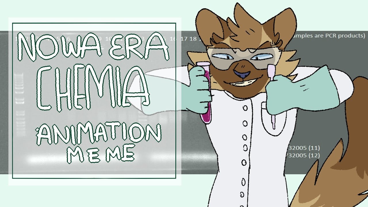 Nowa Era Chemia Animation Meme / original - YouTube