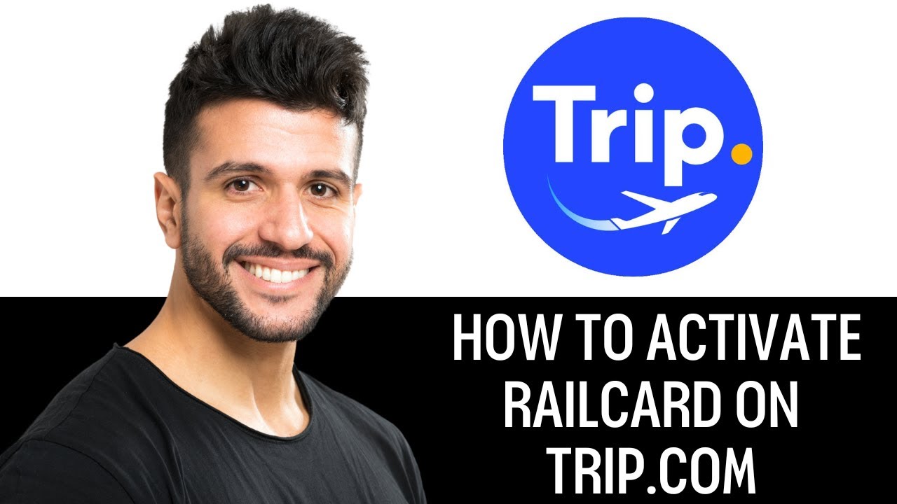 How To Activate Railcard On Trip.com (2025) - YouTube