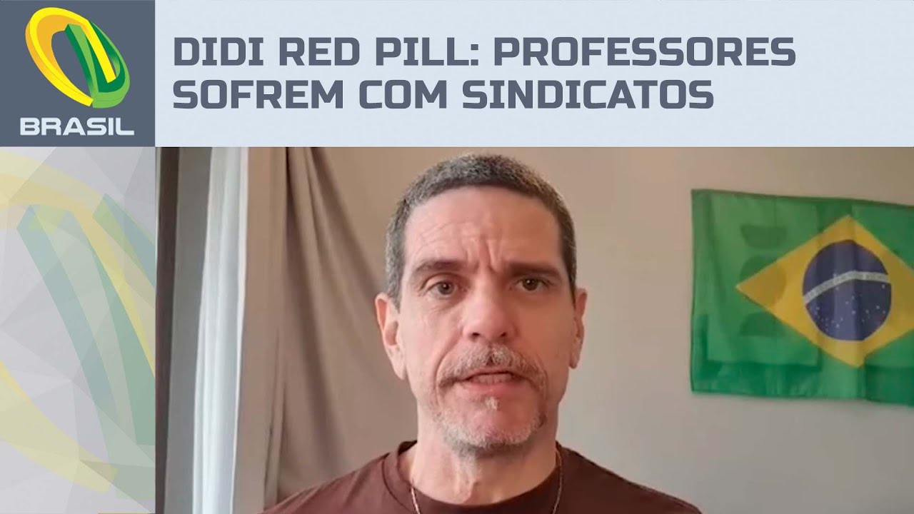 Didi Red Pill: Professores fizeram o L e agora sofrem com sindicatos ...