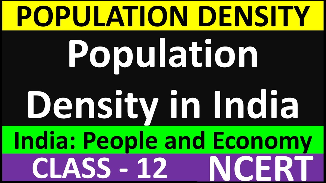 XII GEO CH 1 Population Density in India - YouTube