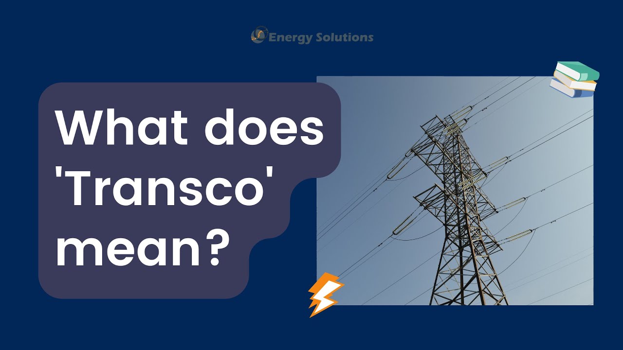 Energy Explained: What Does 'Transco' mean? - YouTube