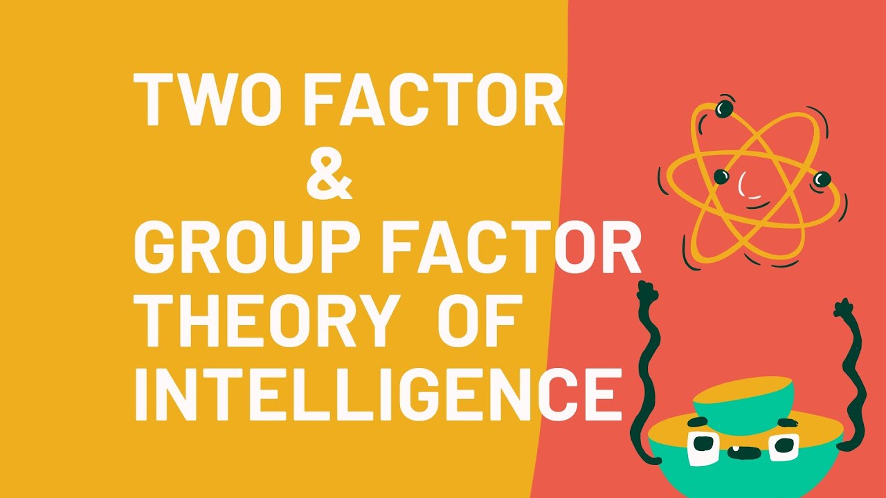Two Factor Theory Of Intelligence Group Factor Theory Of Intelligence two-factor-theory-of-intelligence-group-factor-theory-of-intelligence