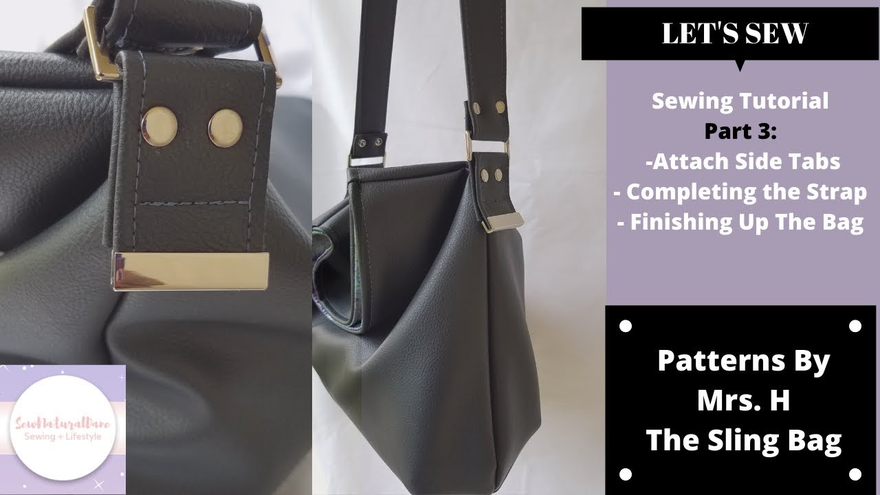 [382]PT 3||Let's Make The Sling Bag by Patterns By Mrs. H (FREE HANDBAG ...