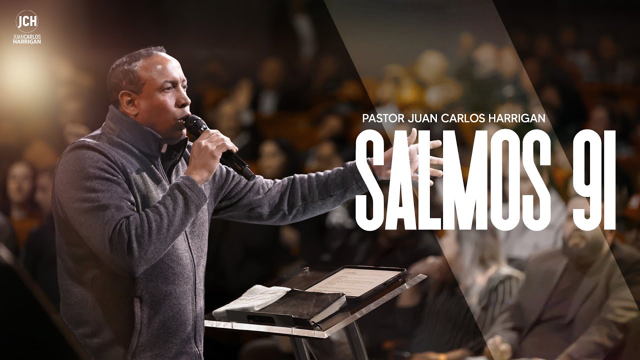 Salmos 91 | Pastor Juan Carlos Harrigan - YouTube