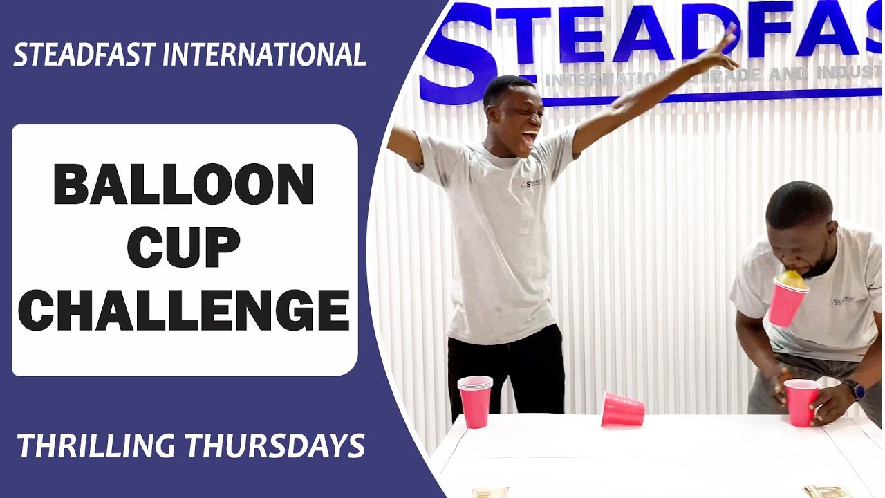 Balloon Cup Game Challenge! || Steadfast International || Thursday ...