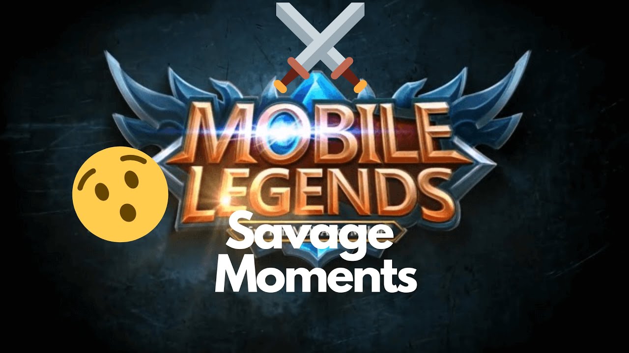 Mobile Legends Savage Moments - YouTube