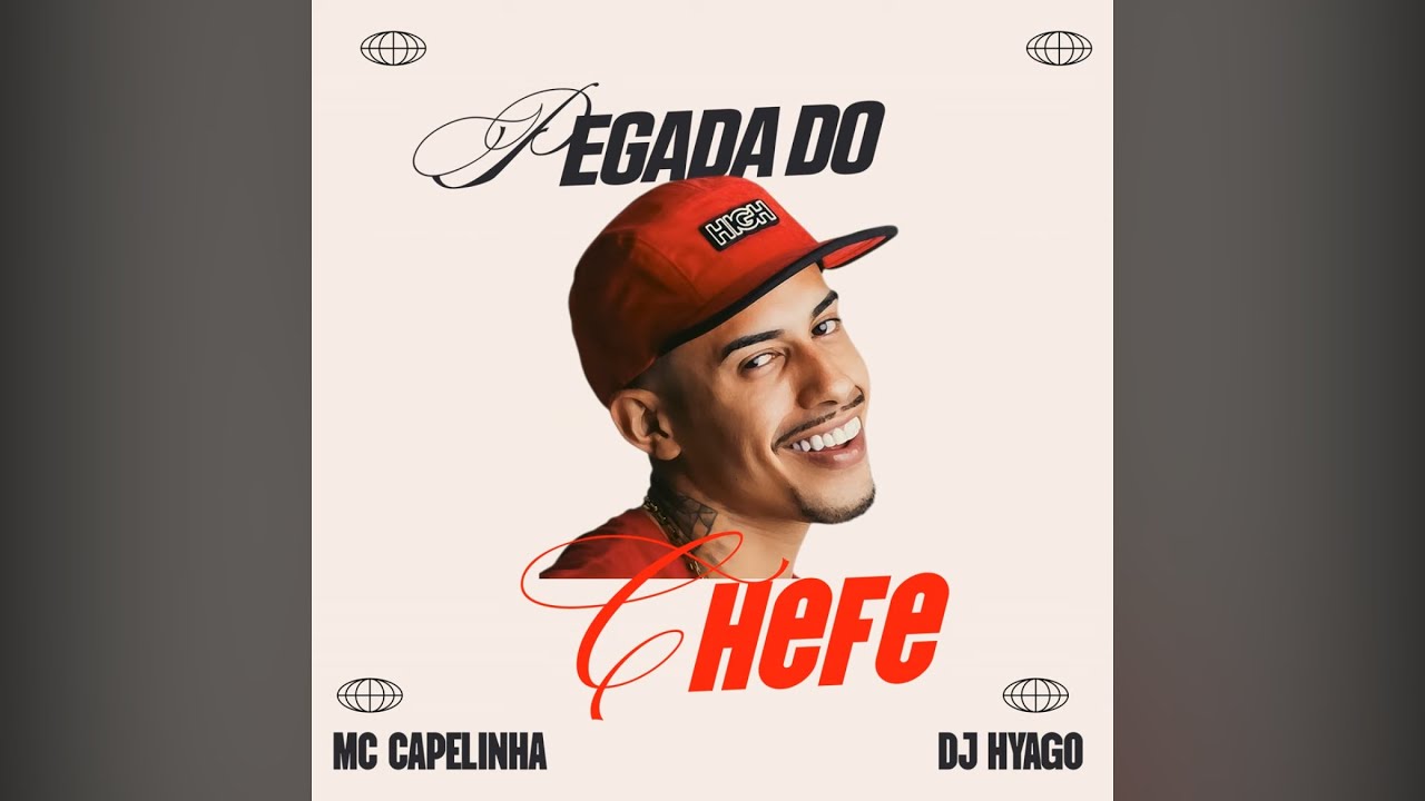 PEGADA DO CHEFE - Mc Capelinha & Dj Hyago - YouTube