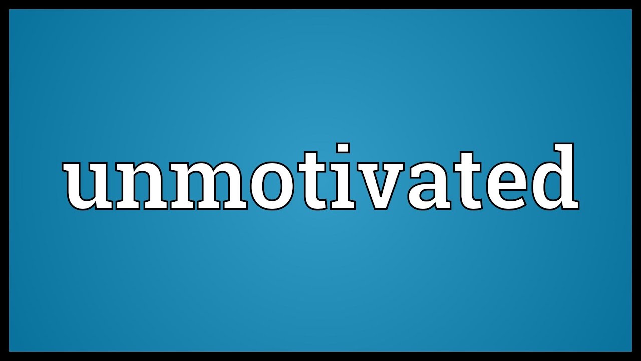 Unmotivated Meaning - YouTube
