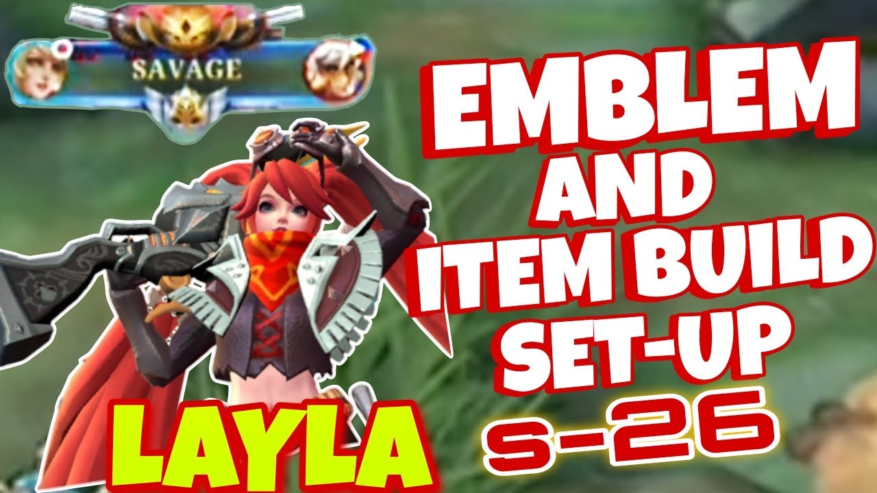 LAYLA BEST EMBLEM & ITEM BUILD set-up S-26 - YouTube